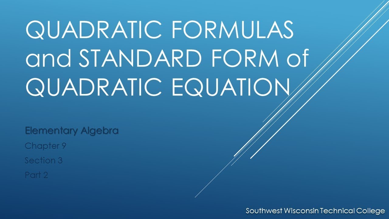 Quadratic Formulas and Standard Form of Quadratic Equation - Elementary ...