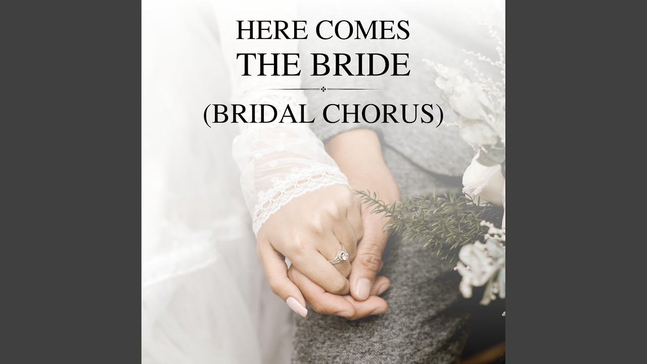 Here Comes the Bride (Bridal Chorus) - YouTube