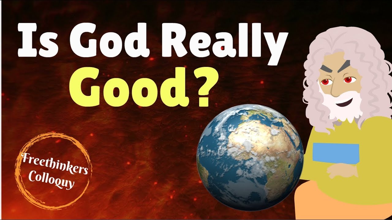 Is God really Good? - YouTube