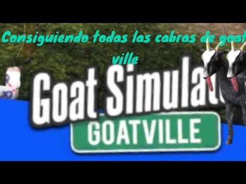 consiguiendo todas las cabras de goat ville - YouTube