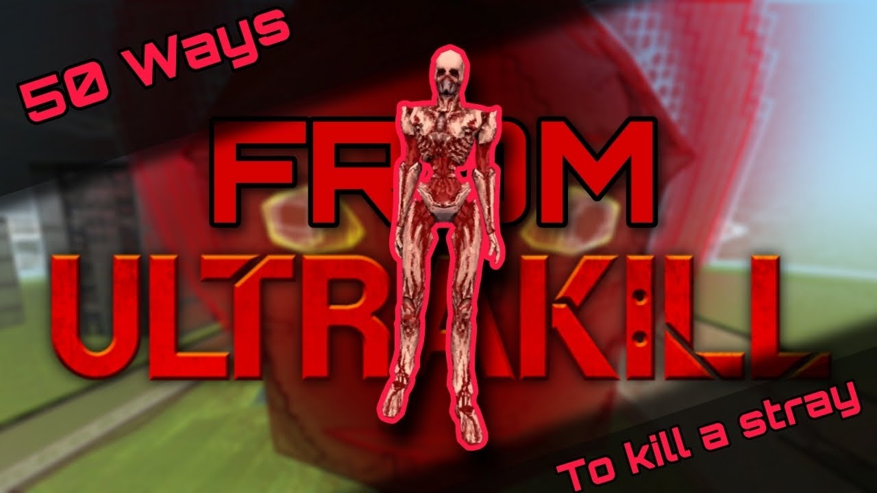 How to kill a stray from ultrakill in 50 ways! || ULTRAKILL CHRISTMAS ...