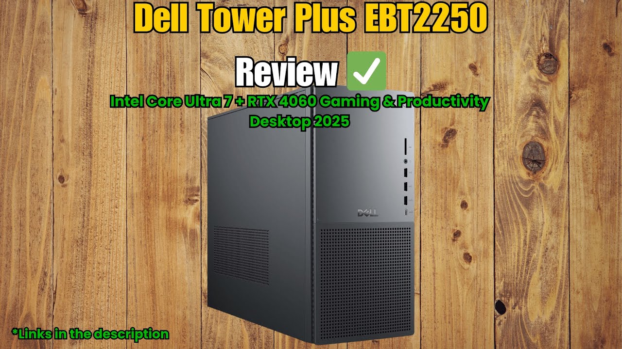 Dell Tower Plus EBT2250 Review | Intel Core Ultra 7 + RTX 4060 Gaming ...