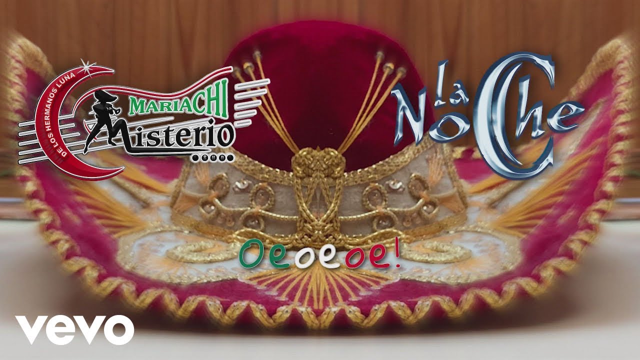 La Noche - Oeoeoe feat Mariachi Misterio - YouTube
