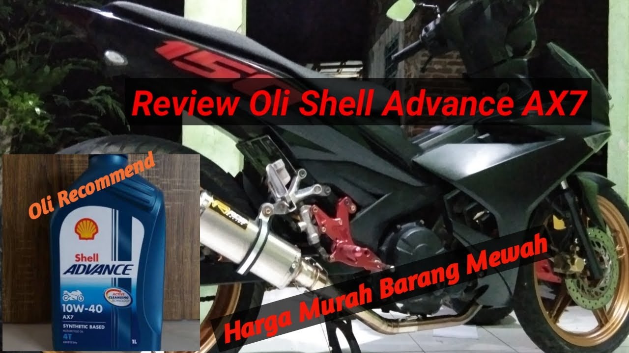 Review Keunggulan Oli Shell Advance AX7 || Harga Murah Barang Mewah ...
