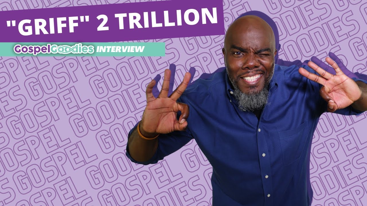 GRIFF On Being Nicknamed "2 Trillion," How Having The Faith Of A ...