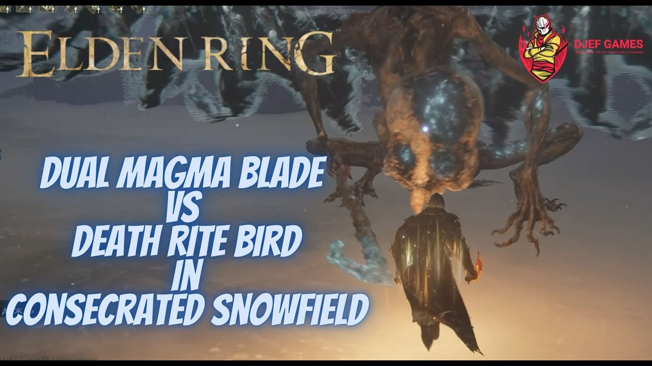 Dual Magma Blade vs Death Rite Bird In Consecrated Snowfield, Boss ...