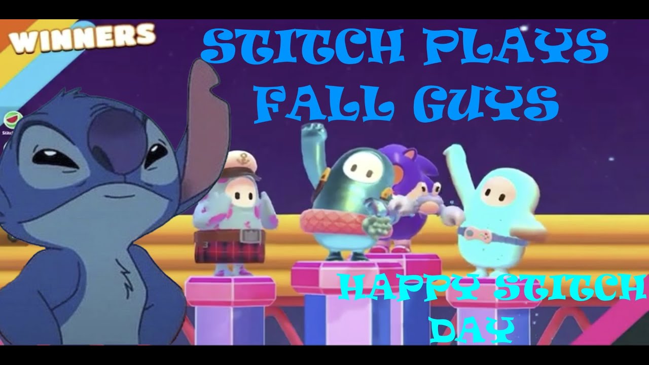 STITCH PLAYS FALL GUYS! Happy Stitch Day! - YouTube