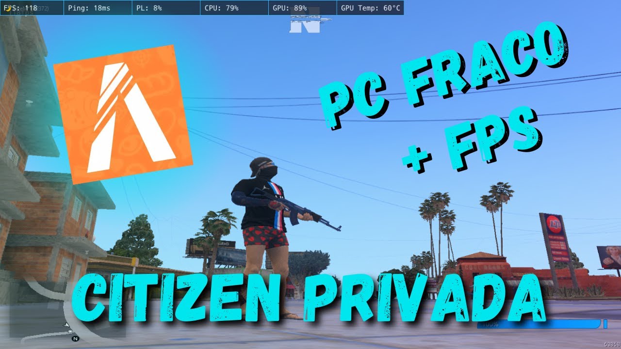 MELHOR CITIZEN PARA FIVEM PC SUPER FRACO- CITIZEN PRIVADA +100 FPS ...