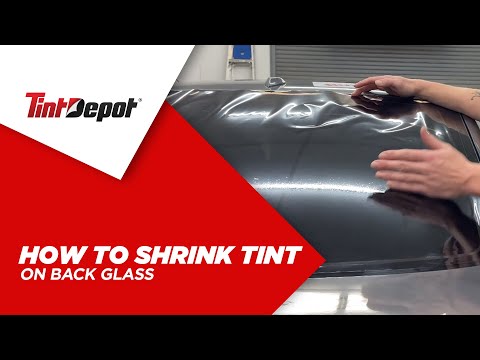 Shrinking Tint Film on Back Window Basics