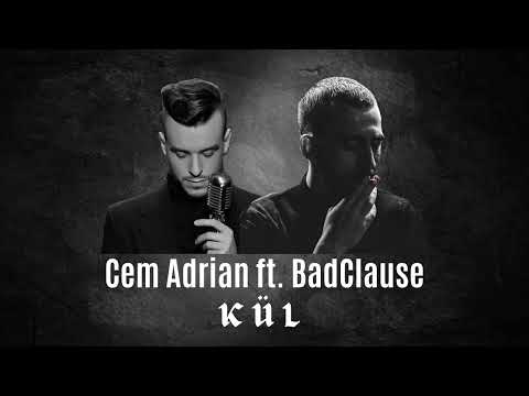 Cem Adrian ft. BadClause - KÜL