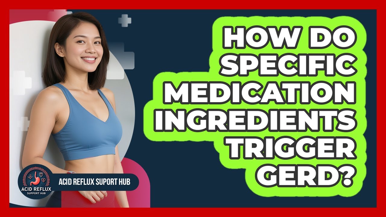 How Do Specific Medication Ingredients Trigger GERD? - Acid Reflux ...