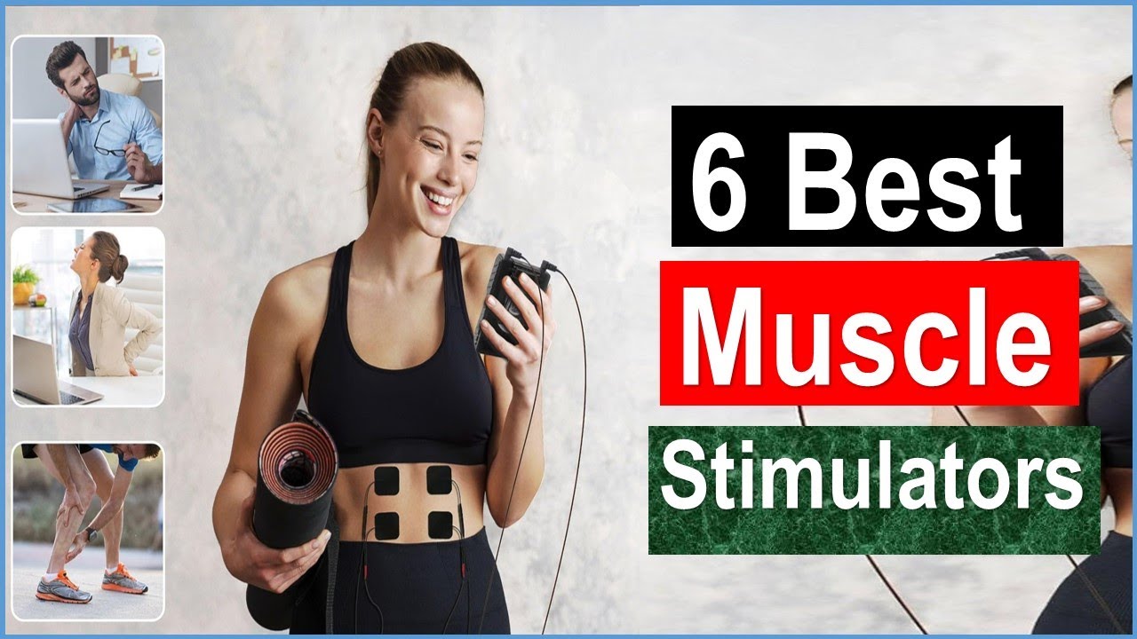 Top 6 Best Muscle Stimulators in 2025 | Best Muscle Stimulators ...