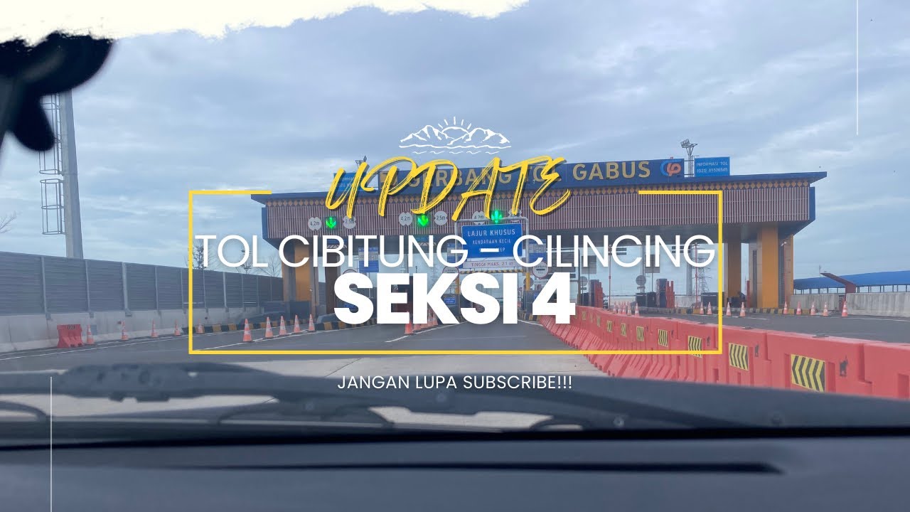 UPDATE TOL CIBITUNG - CILINCING SEKSI 4 VIA GERBANG TOL GABUS KELUAR ...