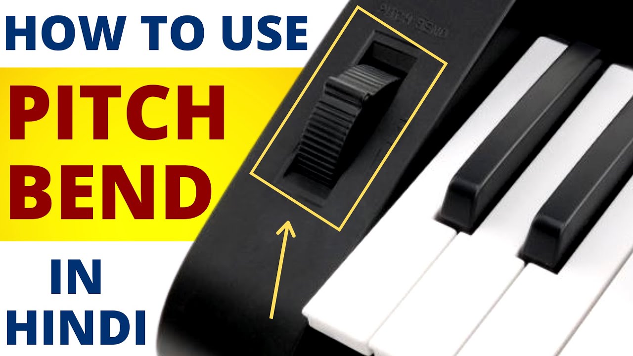 How To Use Pitch Bend | On Keyboard - In Hindi - YouTube