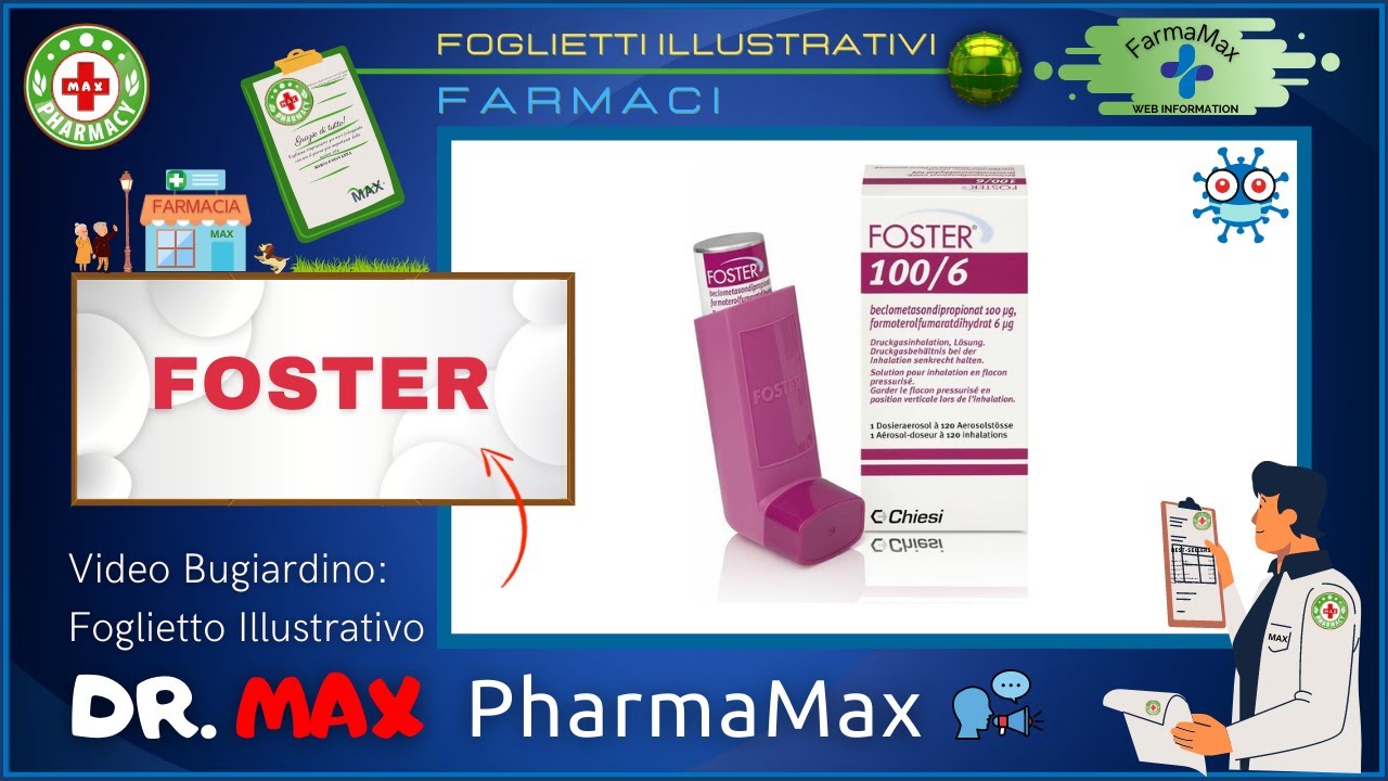 Cos'è il 💊 Farmaco FOSTER 🗺️ Foglietto Illustrativo Bugiardino Salute ...
