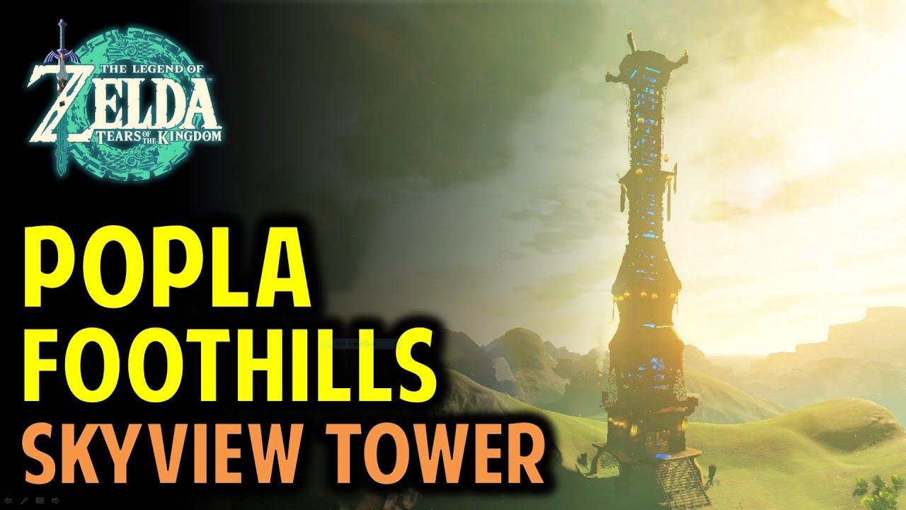 How to Unlock Popla Foothills Skyview Tower | Legend of Zelda: Tears of the Kingdom - YouTube