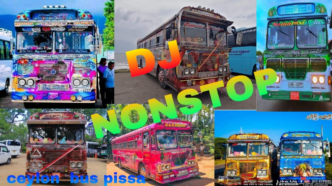 Bus video dj nonstop 2022,ceylon bus pissa ,dj remix #### - YouTube
