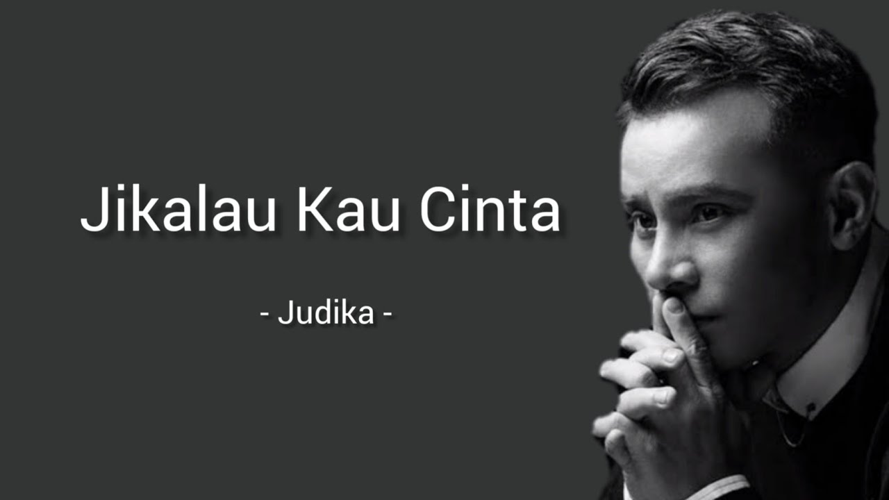Judika - Jikalau Kau Cinta ( Lirik ) - YouTube