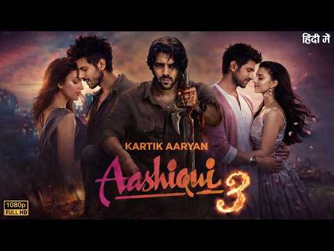Aashiqui 3 : Full Movie 2026 | Kartik Aaryan, Tripti Dimri | New Released Bollywood Hindi Movie 2026