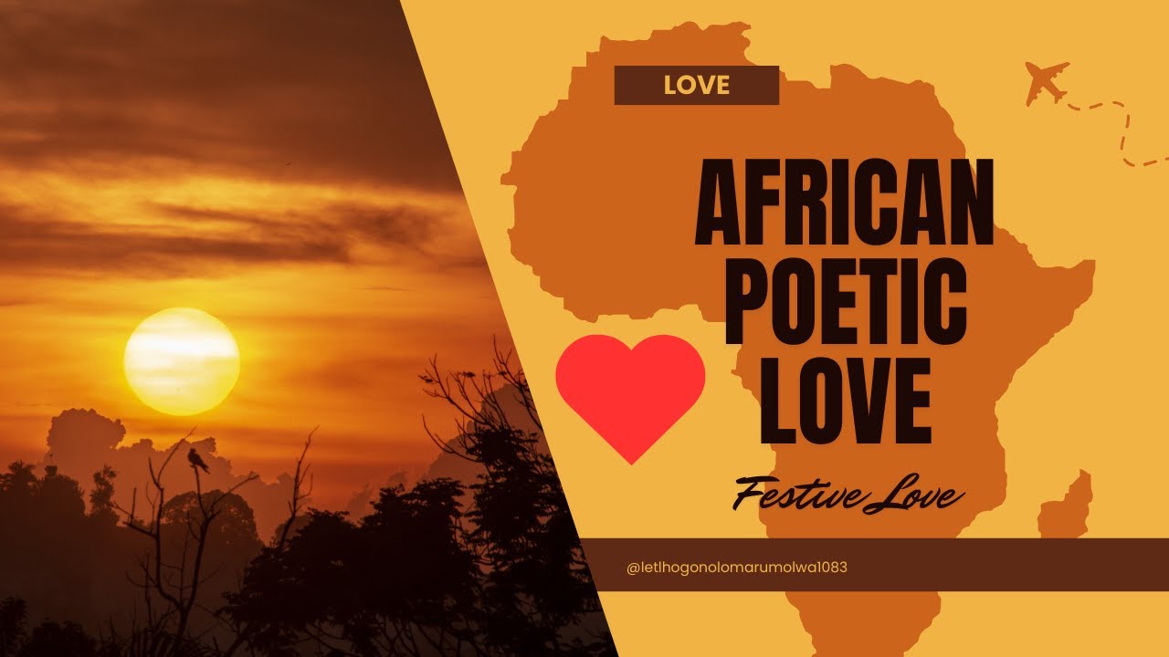Rediscover Love Lessons from Setswana Poetry - YouTube