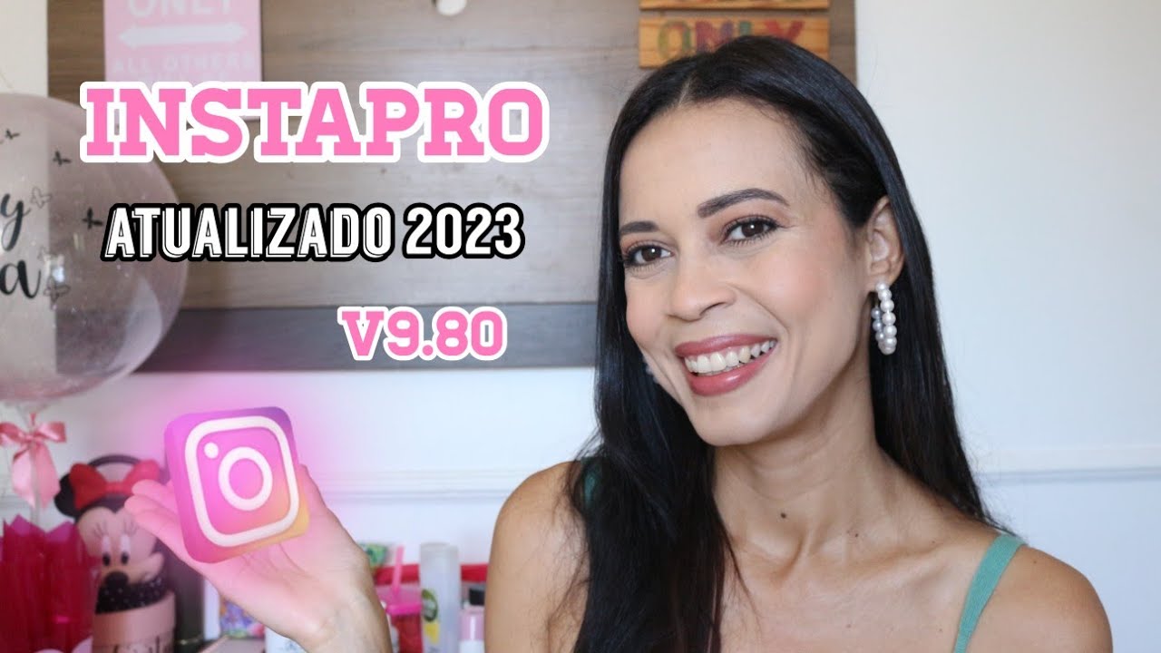 INSTAPRO ATUALIZADO 2023 | CINTYA VALENTIM - YouTube