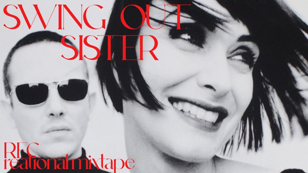 Swing Out Sister RECmix - YouTube