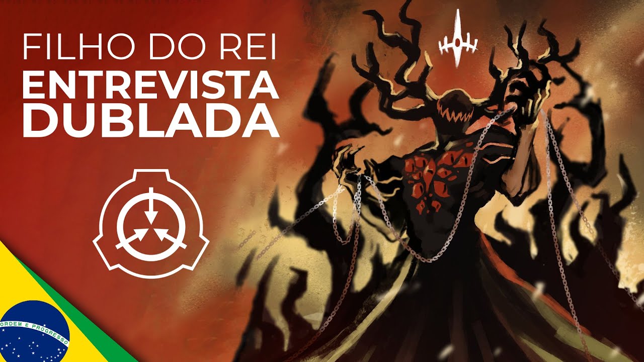 (SCP) ENTREVISTA COM UM FILHO DO REI ESCARLATE [DUBLADO PT-BR] - SCP ...
