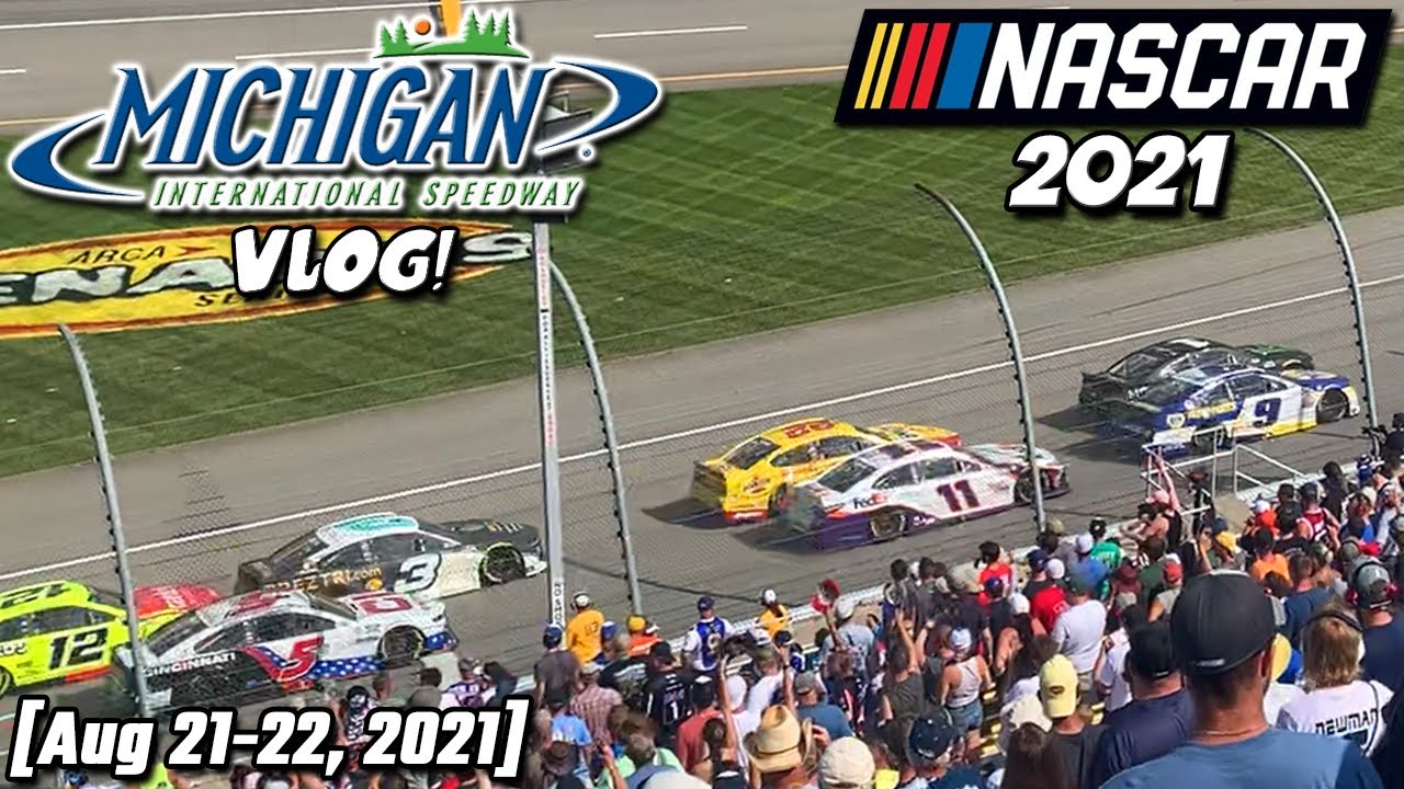 My Time at Michigan International Speedway!!! [Aug 21-22, 2021 ...
