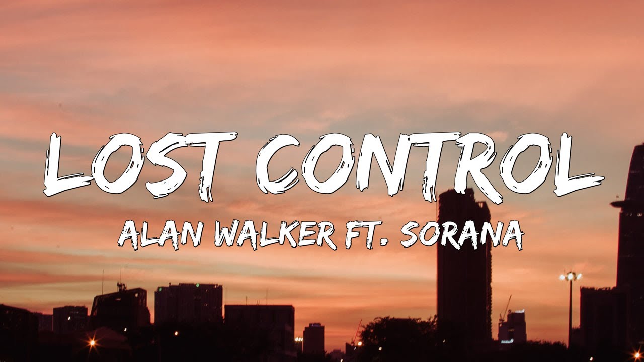 Alan Walker ‒ Lost Control (Lyrics) ft. Sorana - YouTube