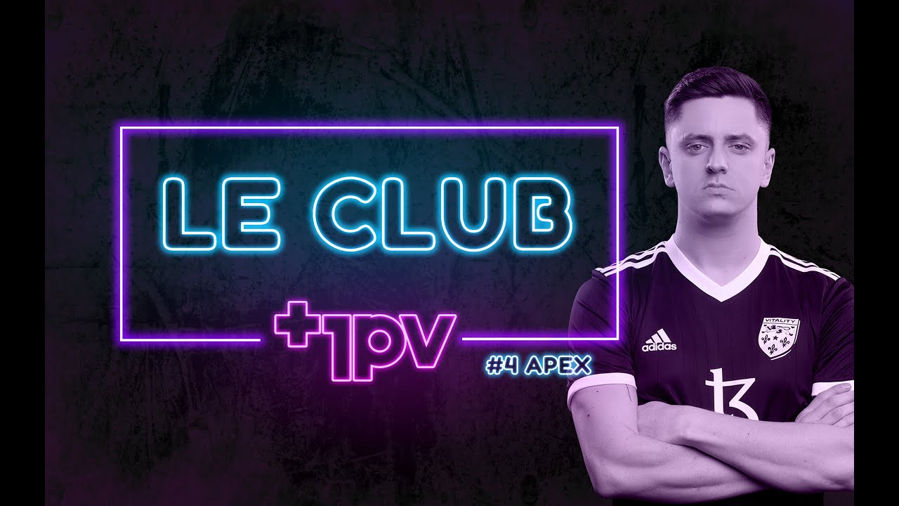 Le Club #4 avec apEX - YouTube