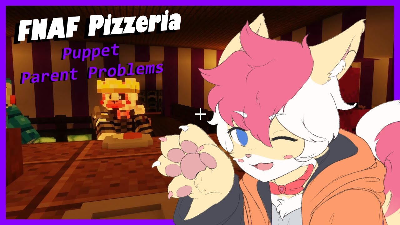 (Tails Fnaf Pizzeria) Puppet Parent Problems - YouTube