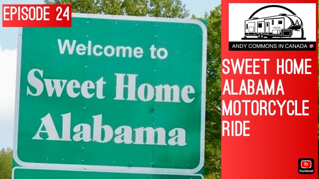 SWEET HOME ALABAMA (Motorcycle Ride) Season 2 Ep24 @andycommonsincanada ...