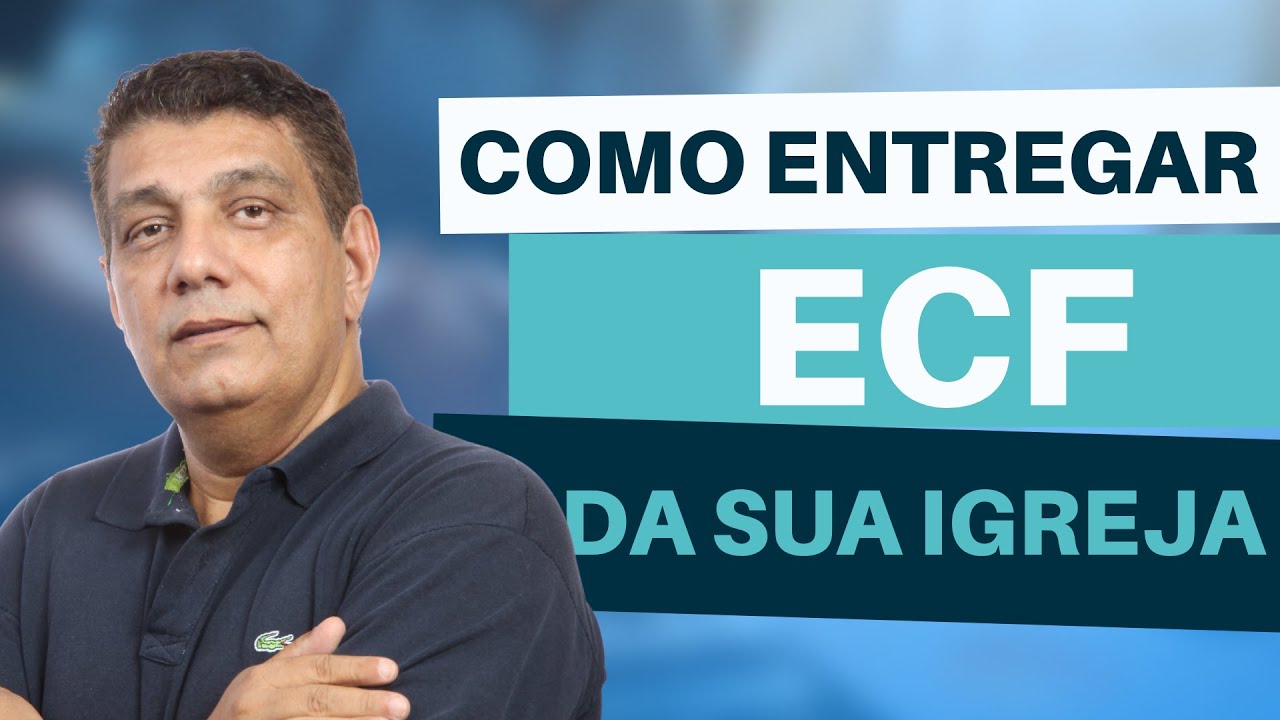 Como Entregar a ECF da Sua Igreja - Imunes e Isentas - YouTube