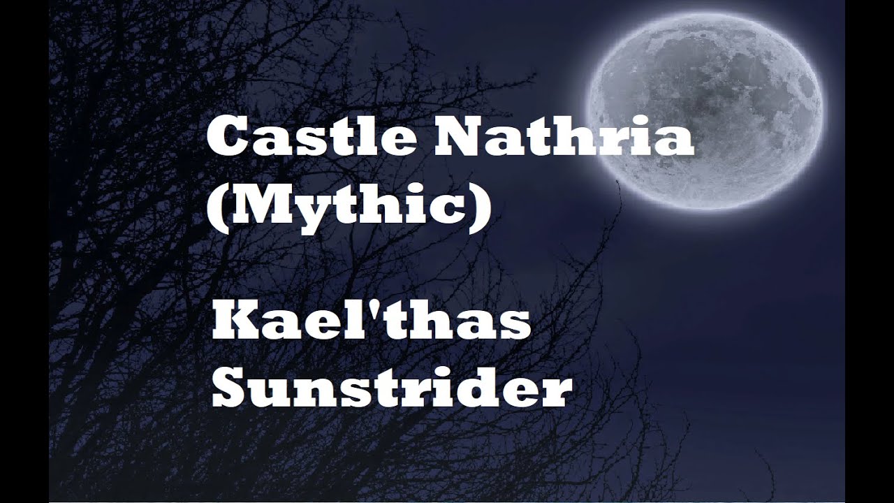 Wow - Solo Monk - Castle Nathria (Mythic mode) - Kael'thas Sunstrider ...