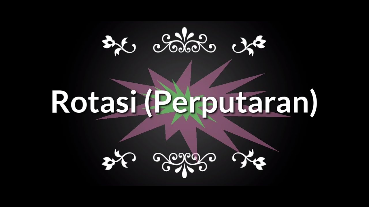 Matematika kelas 9 - Rotasi (Perputaran) - YouTube