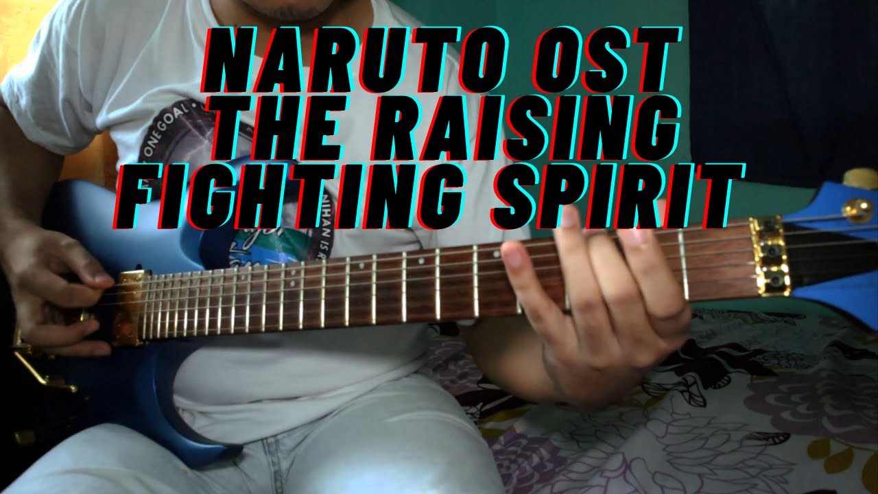 Naruto OST - The Raising Fighting Spirit Guitar Cover - YouTube Music