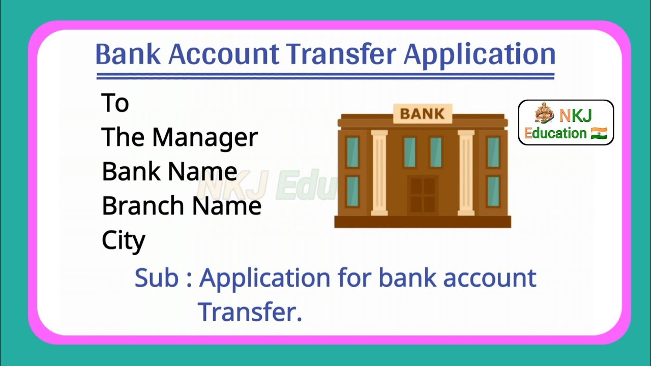 Bank Account Transfer Application | Application For Bank Account ...