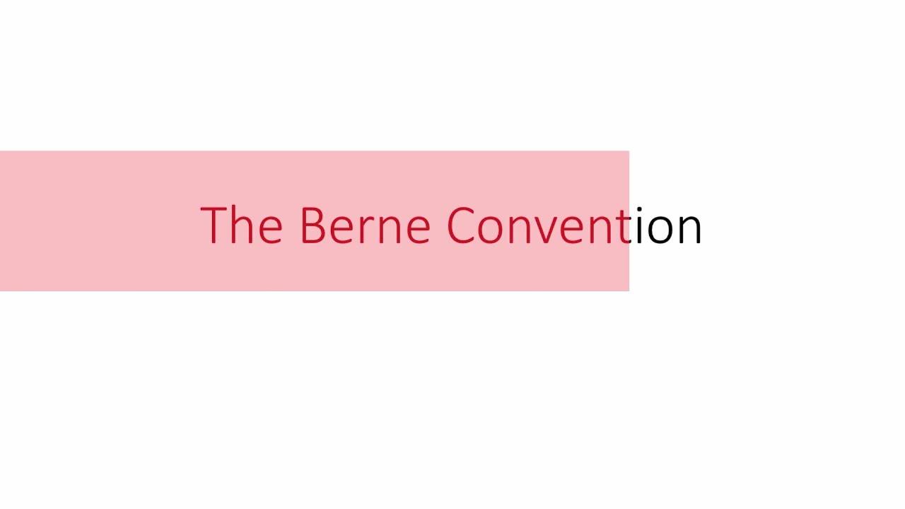 3 The Berne Convention - YouTube