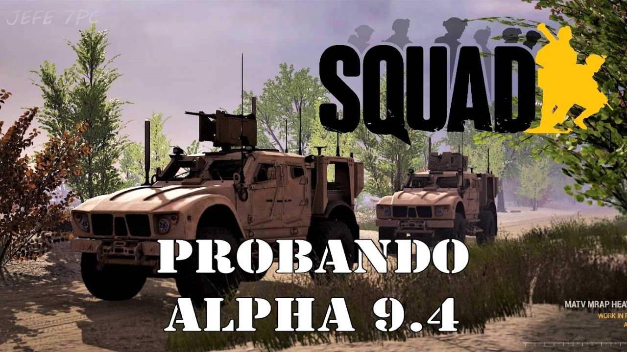 [SQUAD] (PC) PROBANDO LA ALPHA V9.4 Gameplay en Español [1080p Ultra ...