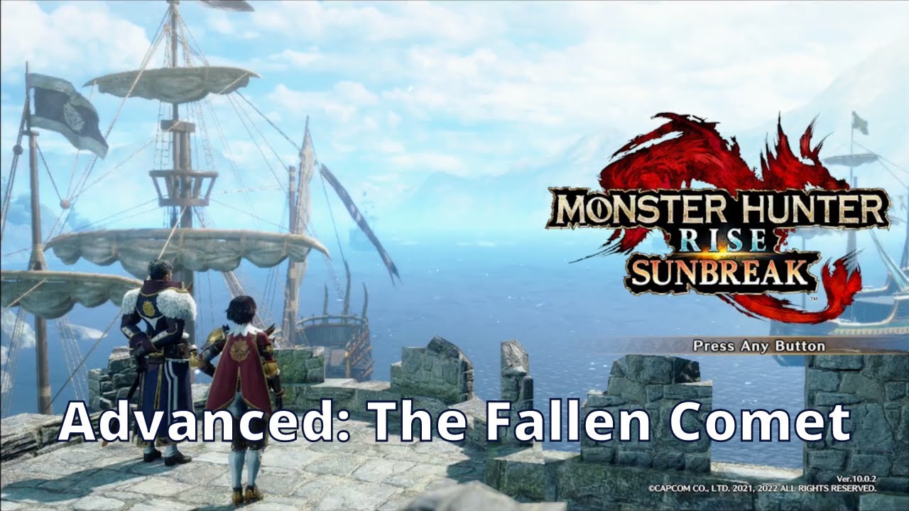 Advanced: The Fallen Comet - Monster Hunter Rise Sunbreak - Walkthrough Playthrough Guide 126 ...