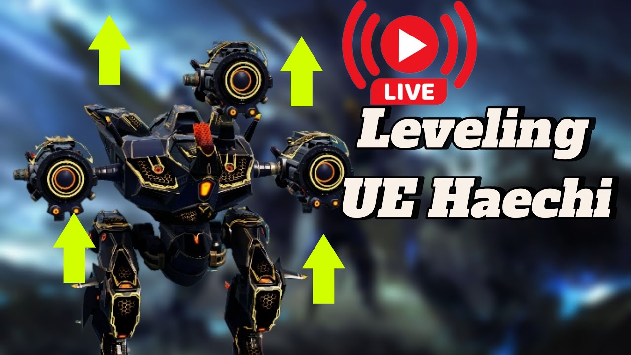 War Robots Livestream UE Haechi Leveling + playing [ War Robots ...