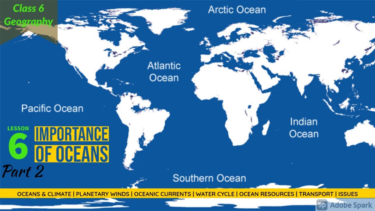 Geography | Class 6 | Lesson 6 | Importance of Oceans | Part 2 ...