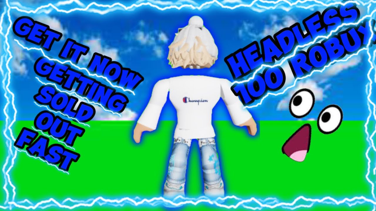 HEADLESS FOR ONLY 100 ROBUX… - YouTube