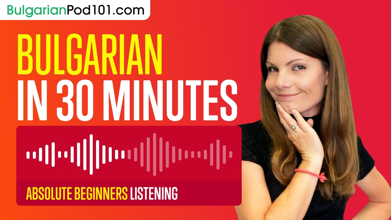 30 Minutes of Bulgarian Listening Comprehension for Absolute Beginners ...