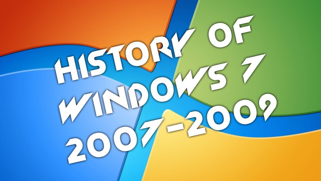 History of Windows 7 (2007-2009) - YouTube