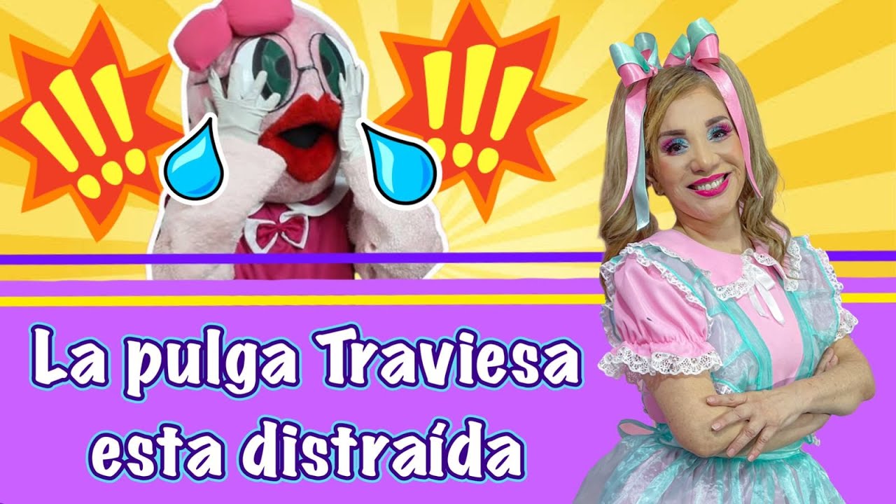 La Pulga Distraída| Muñequitas Elizabeth | Vídeos para niños - YouTube