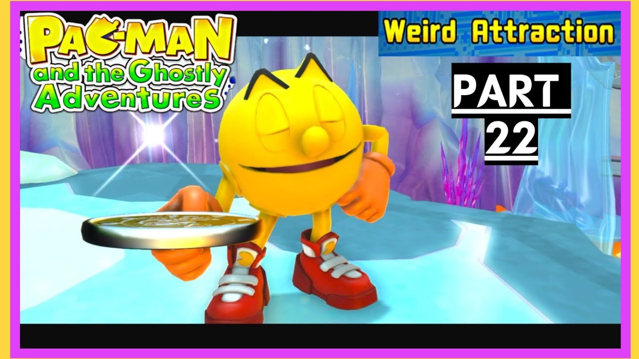 PAC-MAN AND THE GHOSTLY ADVENTURES | WALKTHROUGH PART 22 | WEIRD ...
