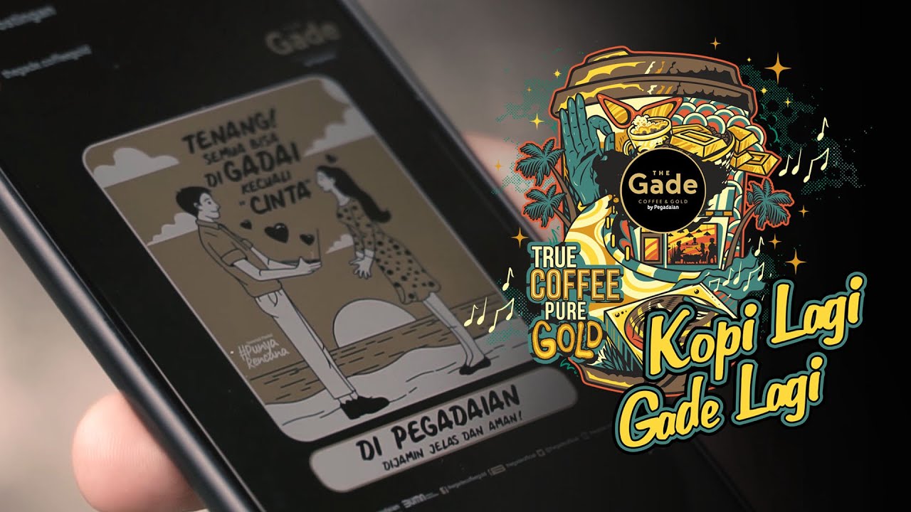 KOPI LAGI GADE LAGI - OST. The Gade Coffee & Gold by Pegadaian - YouTube