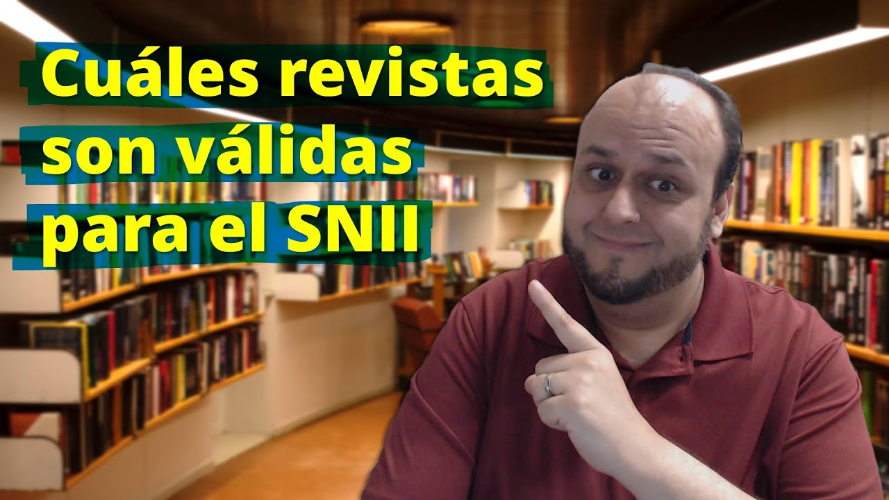 Cuáles revistas son válidas para el Sistema Nacional de Investigadores ...