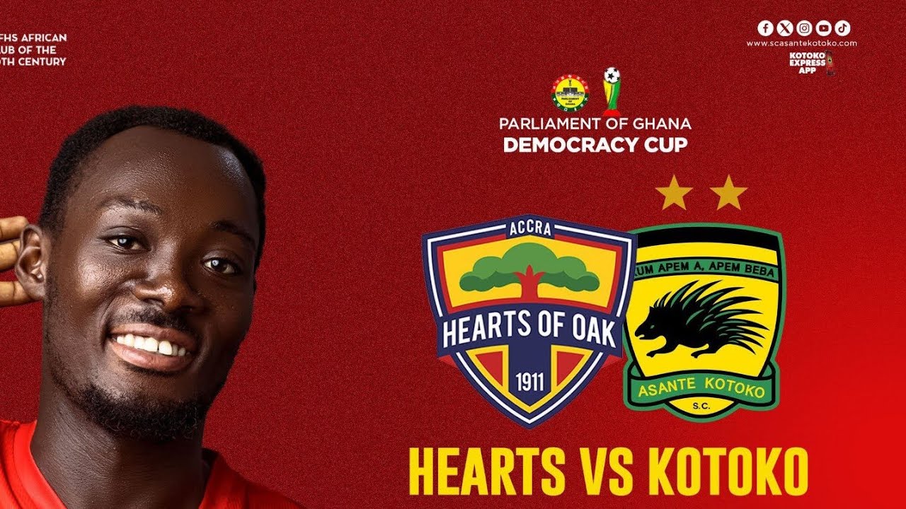 Live: 2024 Democracy Cup: Hearts of Oak vrs Asante Kotoko - YouTube